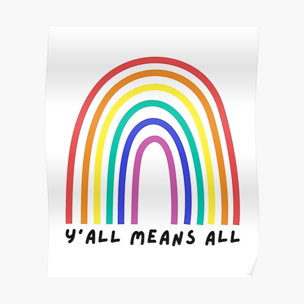 "Y'all Means All" Poster for Sale by VAHPROD | Redbubble