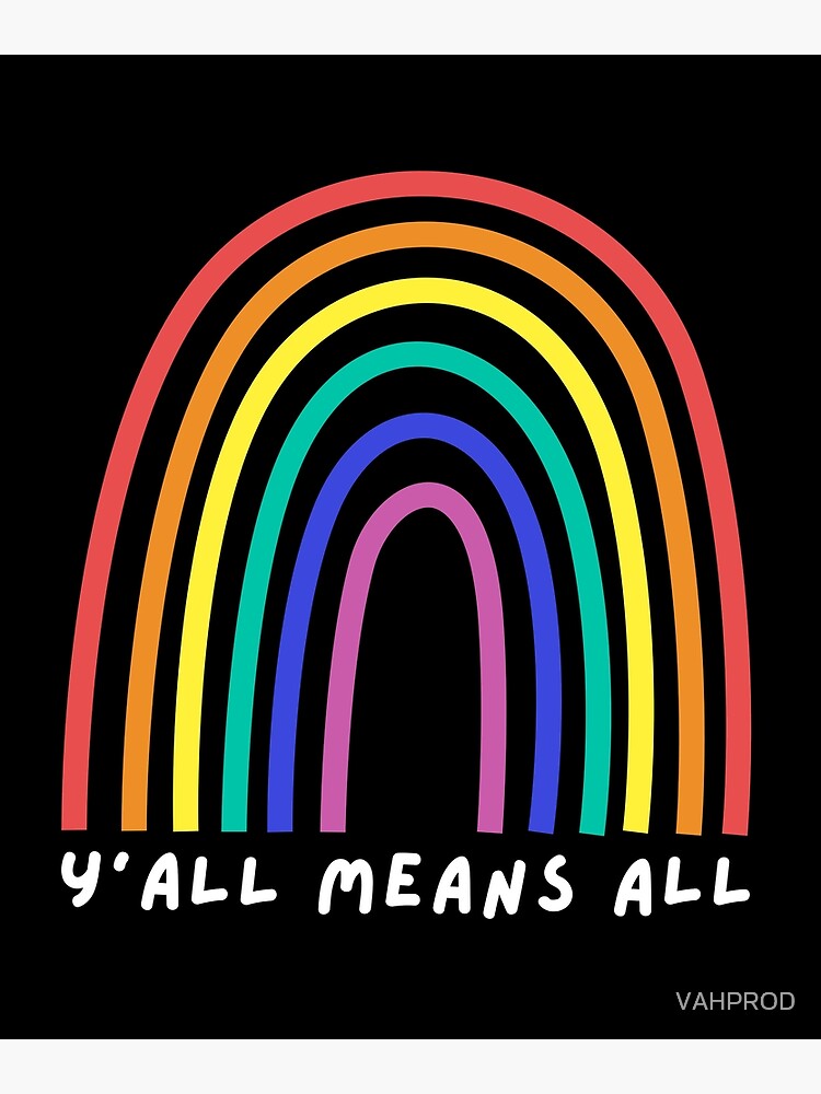 "Y'all Means All" Poster for Sale by VAHPROD | Redbubble