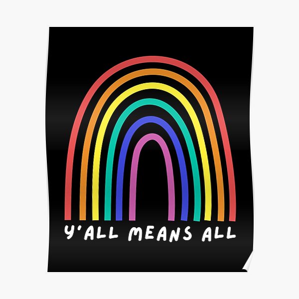 "Y'all Means All" Poster for Sale by VAHPROD | Redbubble