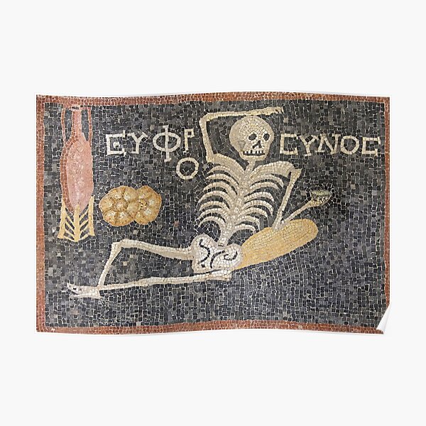 "Be cheerful Live Well Ancient Greek skeleton meme" Poster by ...