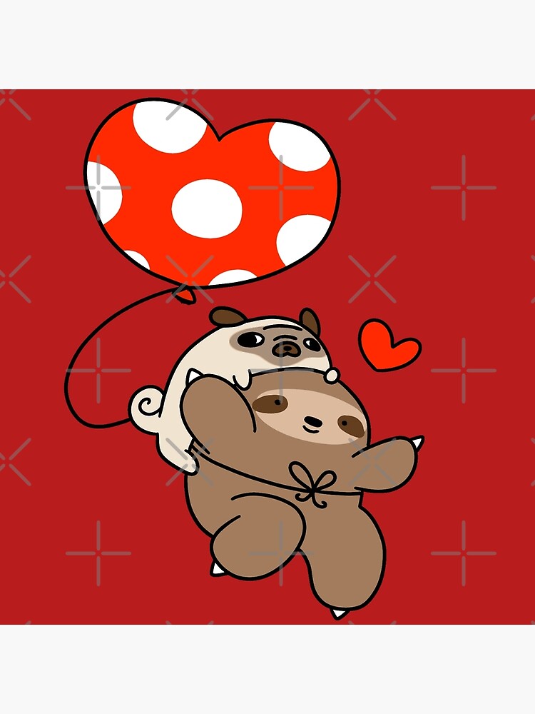 "Heart Ballon Pug and Sloth" Poster for Sale by SaradaBoru | Redbubble