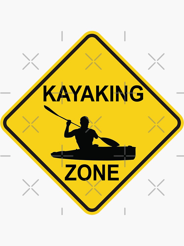 "Kayaking Zone Road Sign" Sticker for Sale by esskay | Redbubble