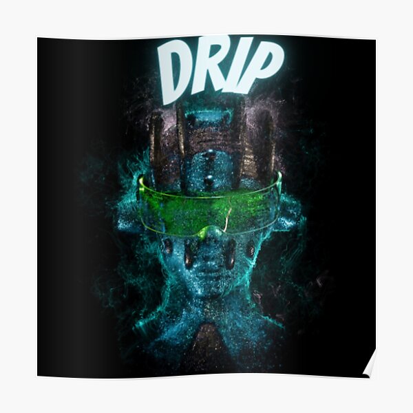 "Drip Unisex" Poster for Sale by Luxapi | Redbubble