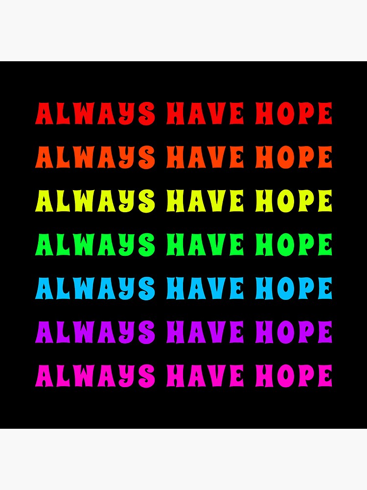 "Always Have Hope (Rainbow)" Sticker by LuluWild | Redbubble