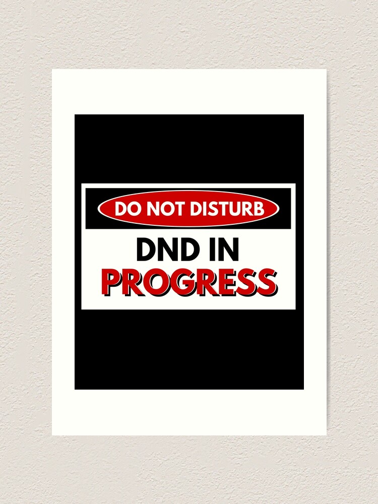 "Do Not Disturb DND in Progress Roleplaying Tabletop Design" Art Print ...