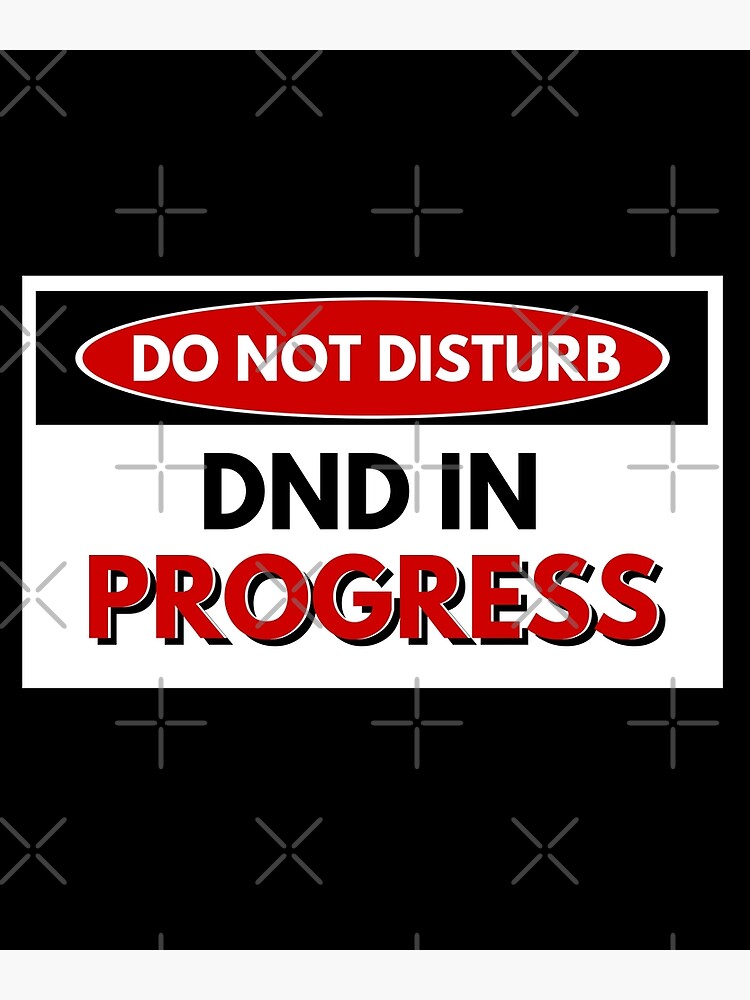 "Do Not Disturb DND in Progress Roleplaying Tabletop Design" Art Print ...