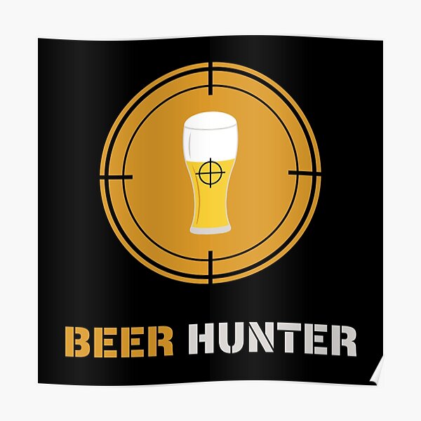 "Beer hunter" Poster by Barlax | Redbubble