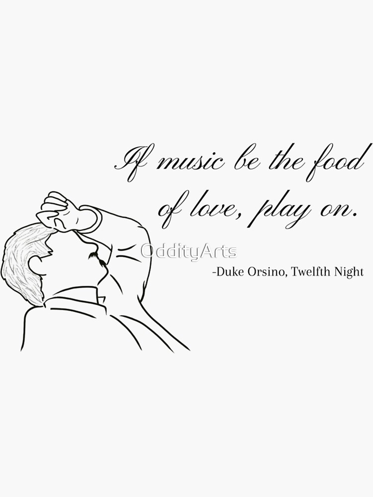 "if music be the food of love duke orsino quote twelfth night" Sticker ...