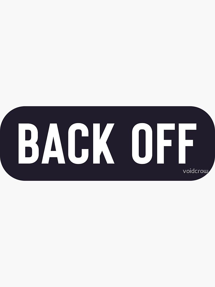 "Back Off - Funny Helmet Stickers" Sticker for Sale by voidcrow | Redbubble