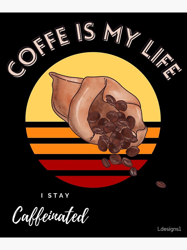 Lámina fotográfica «El café es mi vida, no puedo vivir sin mi café, el ...