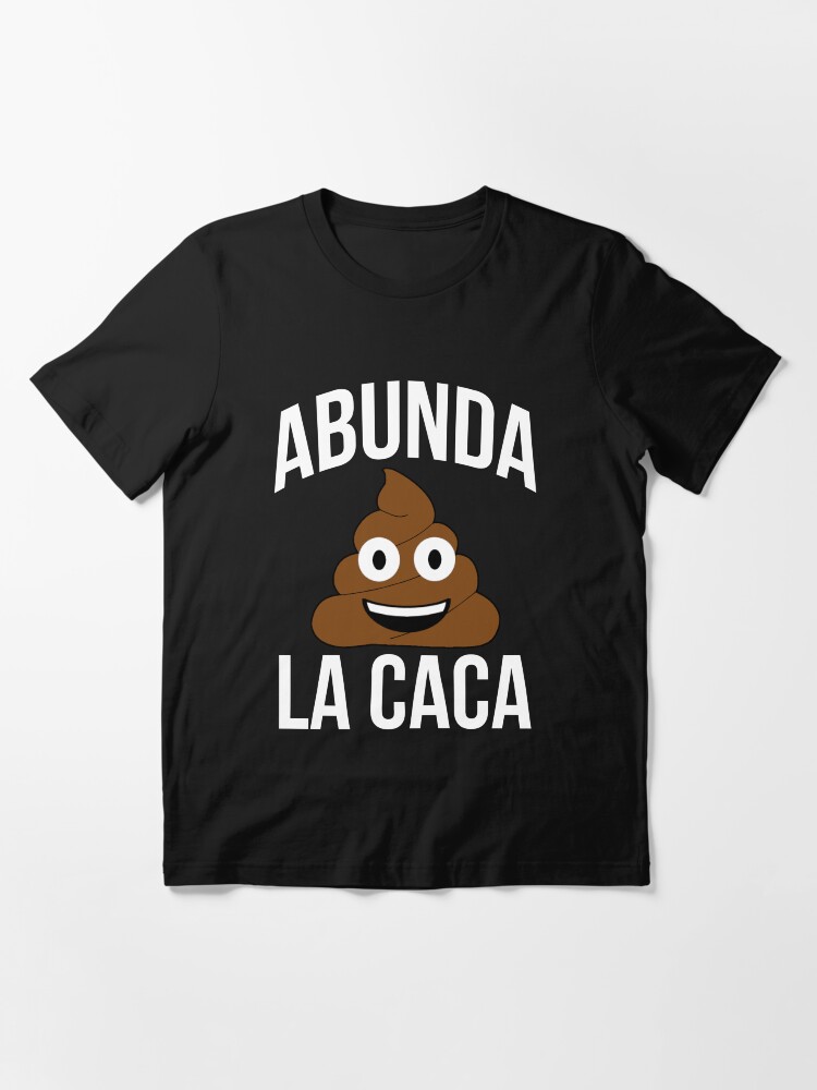 "Abunda La Caca Meme - A Boom De La Caca" T-shirt for Sale by ...