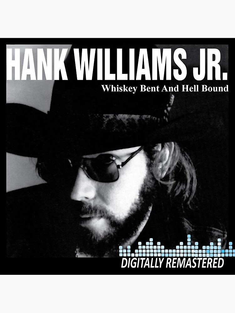 "Hank Williams JR. Whiskey Bent & Hell Bound Classic" Sticker by ...