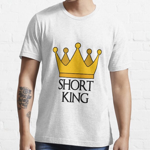 "short king crown" T-shirt for Sale by Skyecraft | Redbubble | short ...