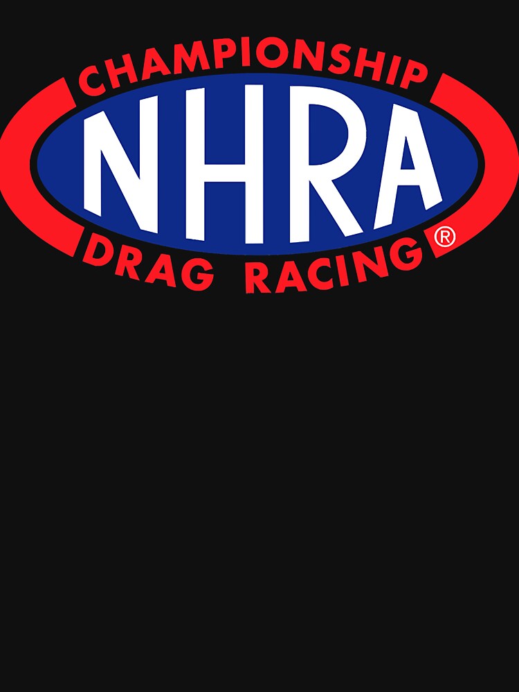 "Official Merchandise of NHRA Racing " Classic T-Shirt for Sale by ...