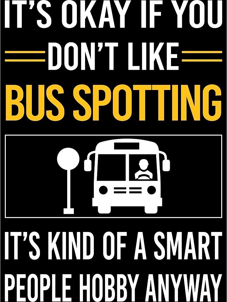 "Funny Smart People Bus Spotting Spotter" Poster for Sale by ...