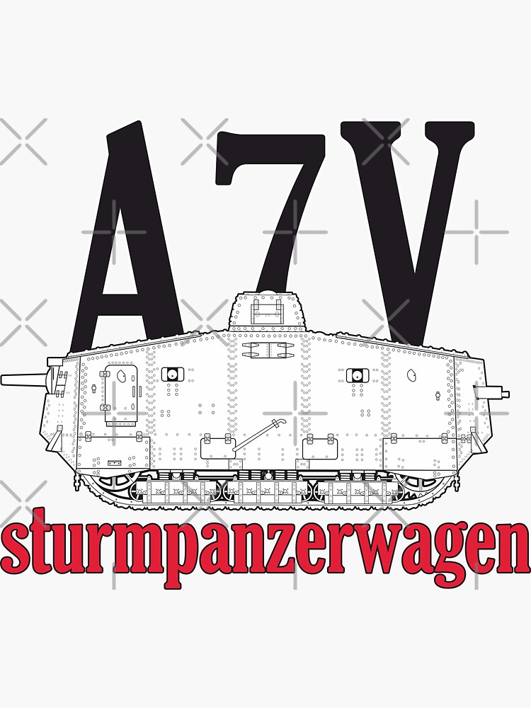 "To lover history of tanks! A7V German WW1 tank" Sticker for Sale by ...