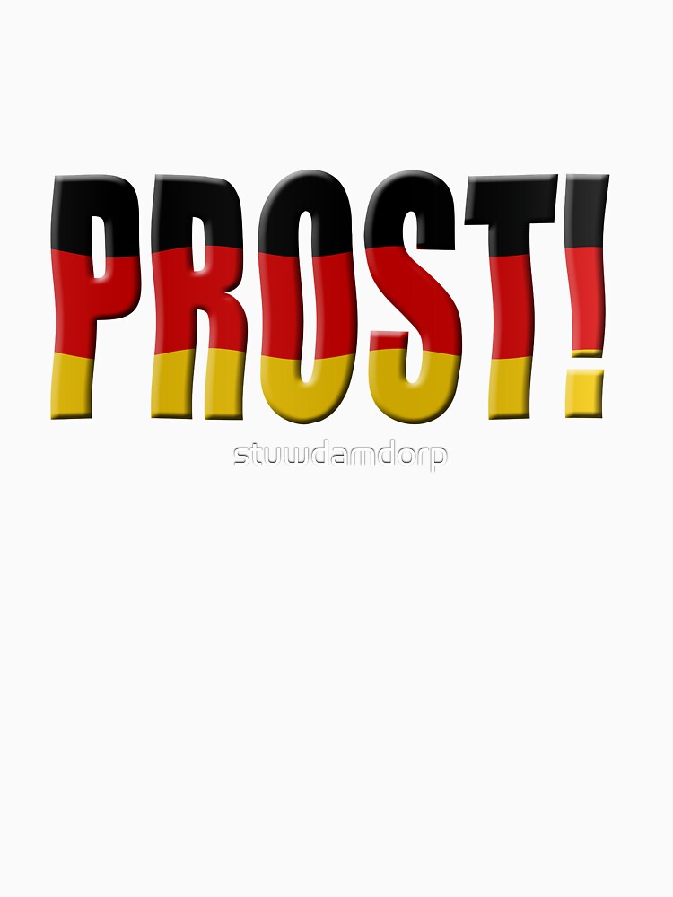 "Prost! German flag" T-shirt for Sale by stuwdamdorp | Redbubble ...