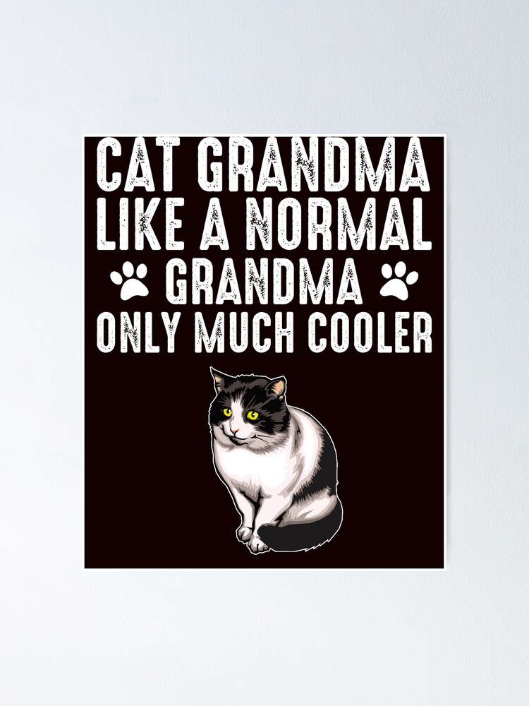 "Best Cat Grandma Ever - Funny Cat" Poster for Sale by MastersKimberly ...