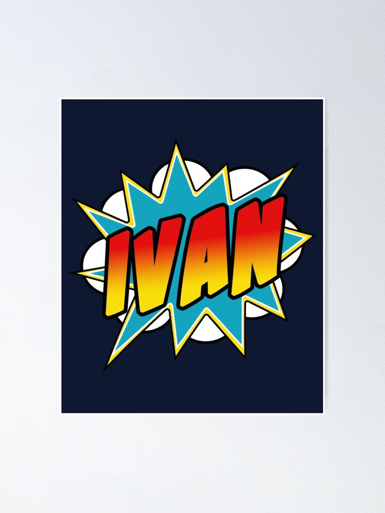 "Boys Ivan Name Comic Book Superhero" Poster for Sale by Rixta82 ...