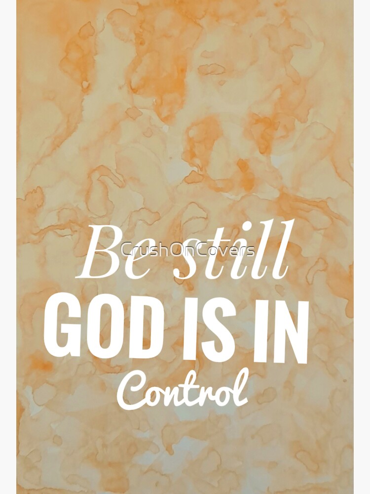 "Be still God is in CONTROL " Sticker for Sale by CrushOnCovers | Redbubble