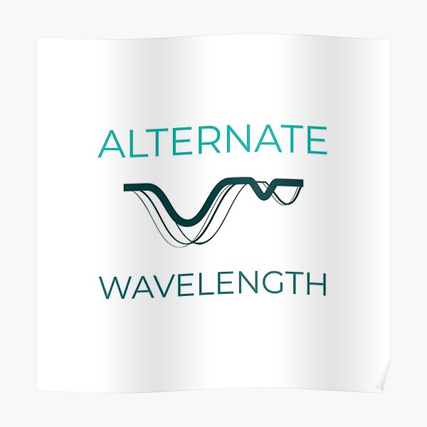 "Alternate Wavelength" Poster for Sale by art4happiness | Redbubble