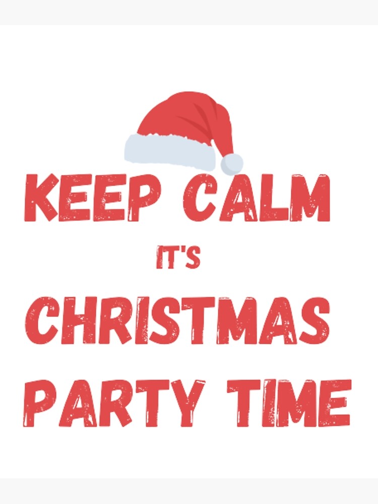 "keep calm it's Christmas party time funny merry Christmas party ...
