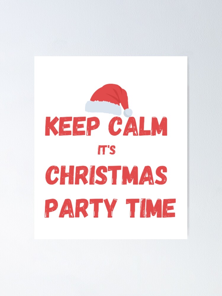 "keep calm it's Christmas party time funny merry Christmas party ...