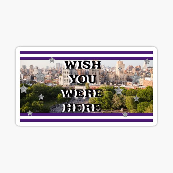 "STYLE: "wish you were here" (NYU) " Sticker for Sale by eisenbeis ...