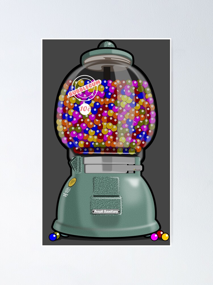 "Chewing gum balls machine" Poster for Sale by Akira-31 | Redbubble