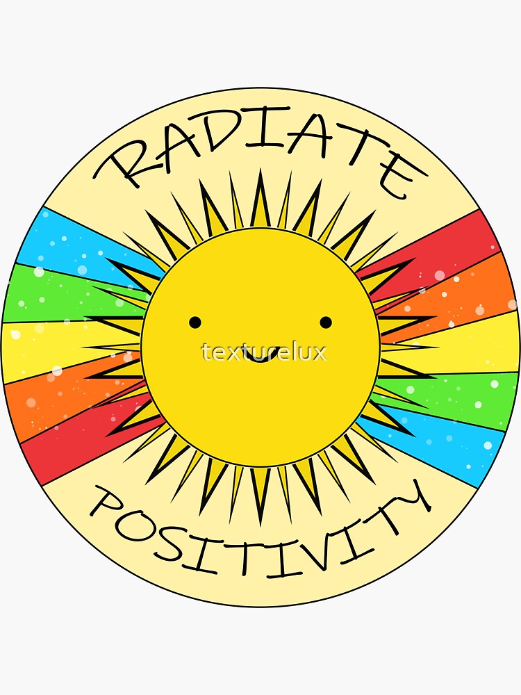 "Radiate Positivity" Sticker for Sale by texturelux | Redbubble