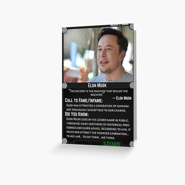 "Lizard People Both Famous and Infamous – Elon Musk" Greeting Card by ...