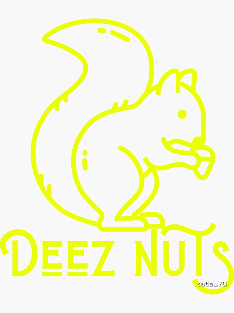 "Deez nuts, STICKER" Sticker by outlaw70 | Redbubble