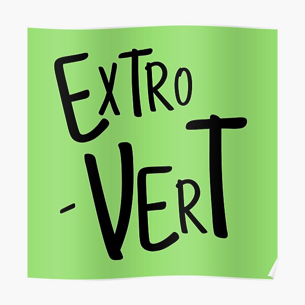 "EXTROVERT TEXT - WORDS" Poster for Sale by Kwayako | Redbubble