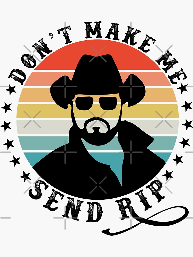 "Don't Make Me Send RIP shirt Funny Dont Make Me Send RIP" Sticker for ...