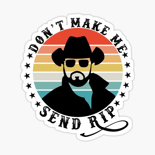 "Don't Make Me Send RIP shirt Funny Dont Make Me Send RIP" Sticker for ...