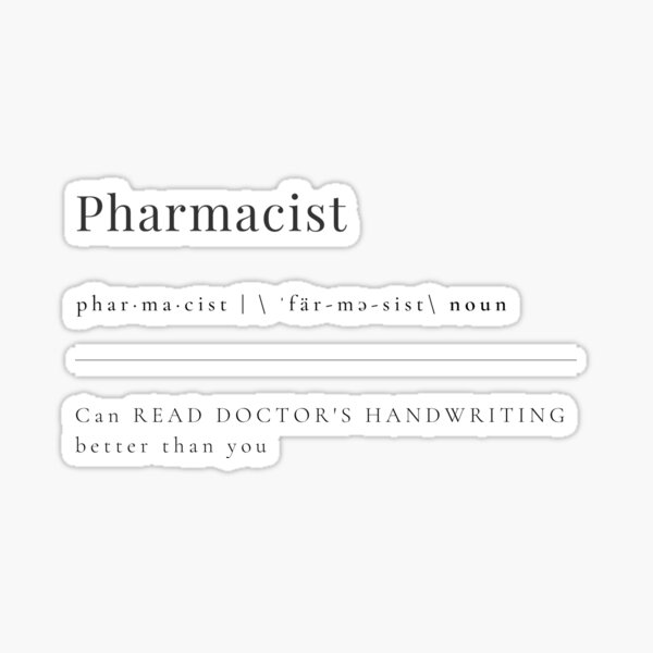 "Pharmacist - can READ DOCTOR'S HANDWRITING better than you" Sticker ...