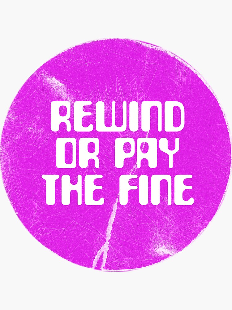 "Rewind or Pay the Fine Retro VHS Sticker" Sticker for Sale by ...