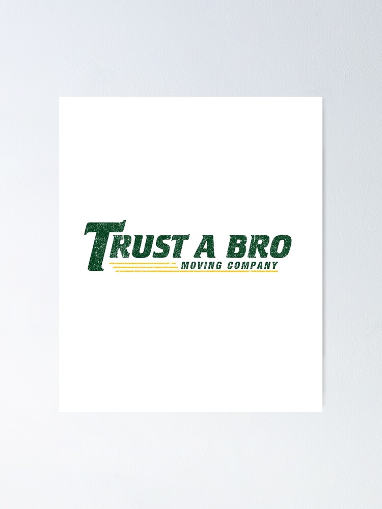 "Trust A Bro Moving Company - Hawkeye (Variant)" Poster for Sale by ...