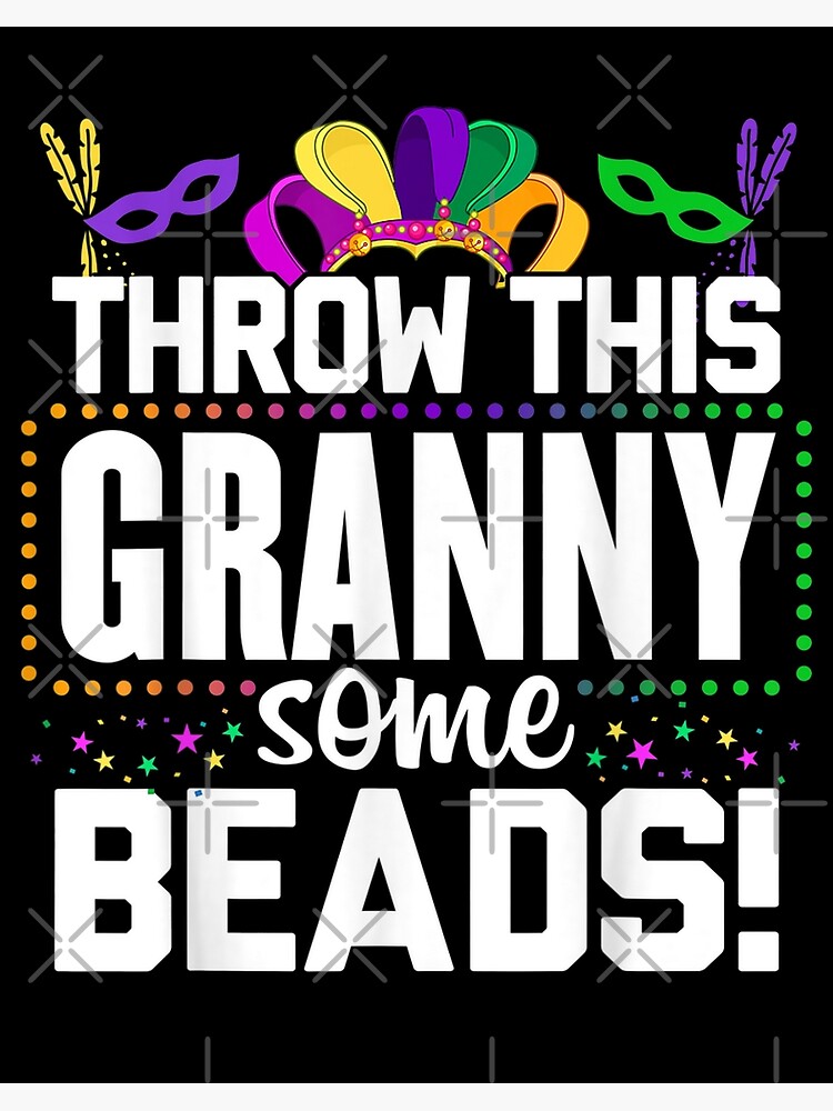 Throw This Granny Some Beads Mardi Gras Party V2 Basic Novelty