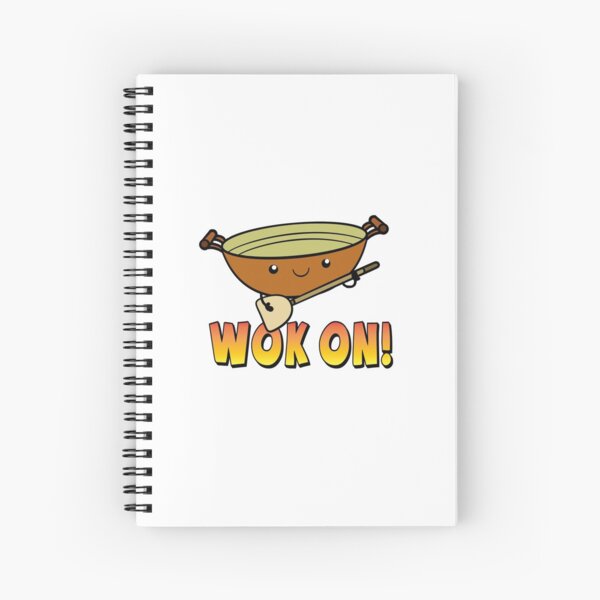 "Wok On Funny Chinese Cooking Pun" Spiral Notebook for Sale by ...
