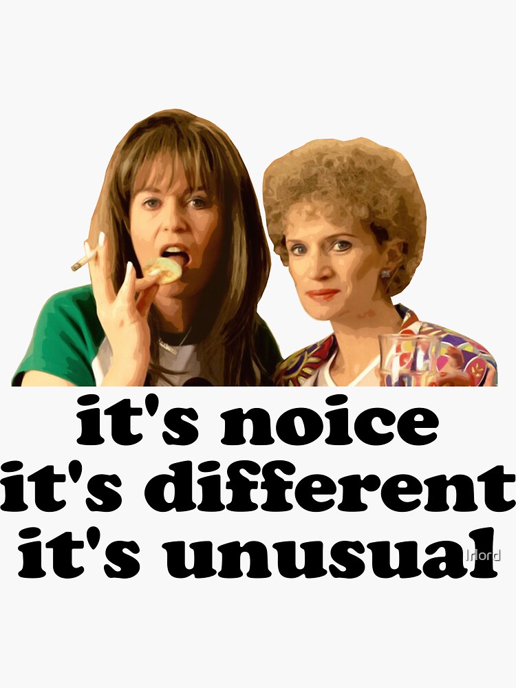 "it's nice, it's different, it's unusual " Sticker for Sale by Irlord ...