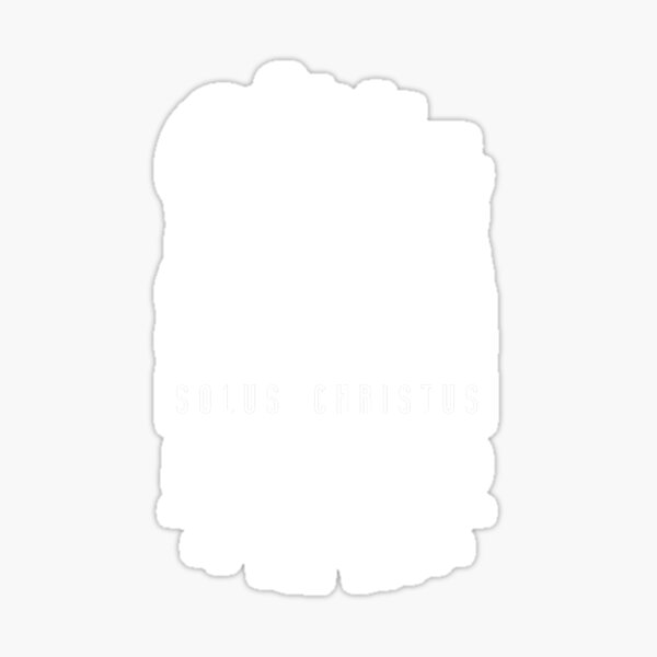 "Sola Scriptura Protestant Christian Quote" Sticker by SMMBYV | Redbubble