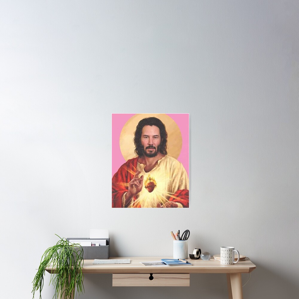 "keanu ,reeves ,jesus" Poster for Sale by MadoScientist | Redbubble