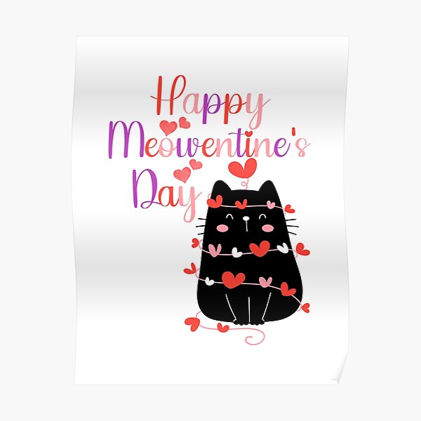 "Happy Meowentines Day Cat" Poster for Sale by Wheeler-Styl3 | Redbubble