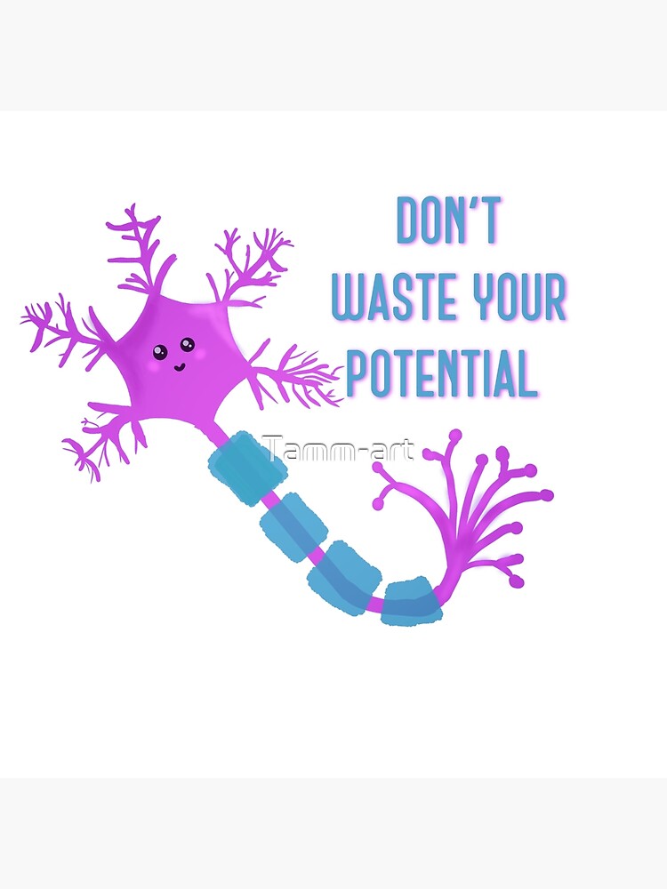 "Don't waste your potential, neuron motivation" Poster for Sale by Tamm ...