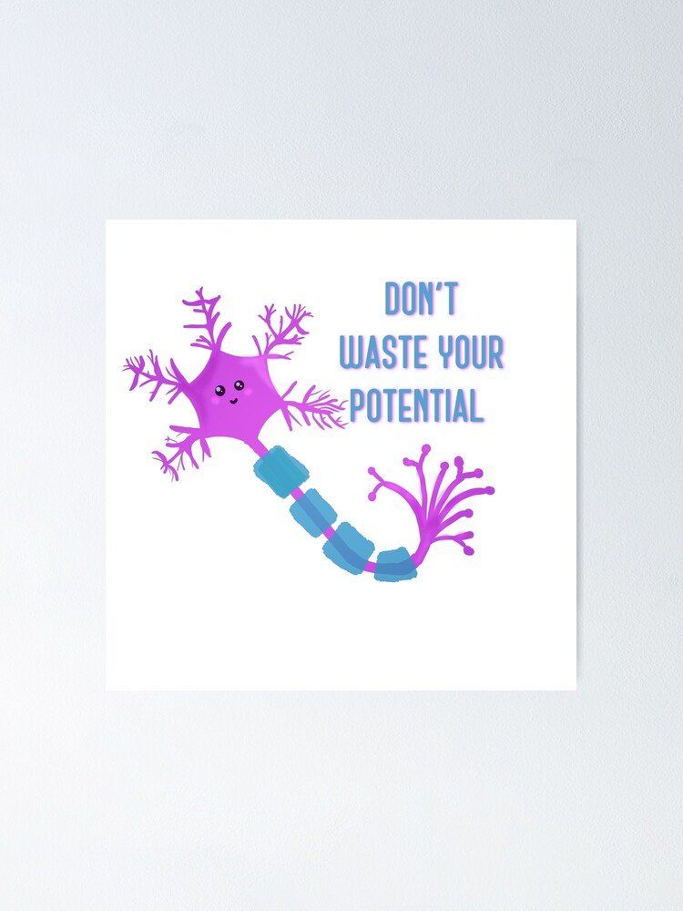 "Don't waste your potential, neuron motivation" Poster for Sale by Tamm ...
