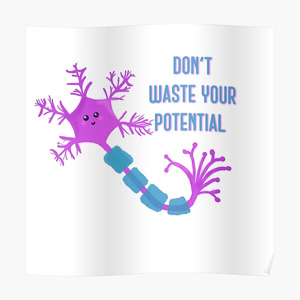 "Don't waste your potential, neuron motivation" Poster for Sale by Tamm ...