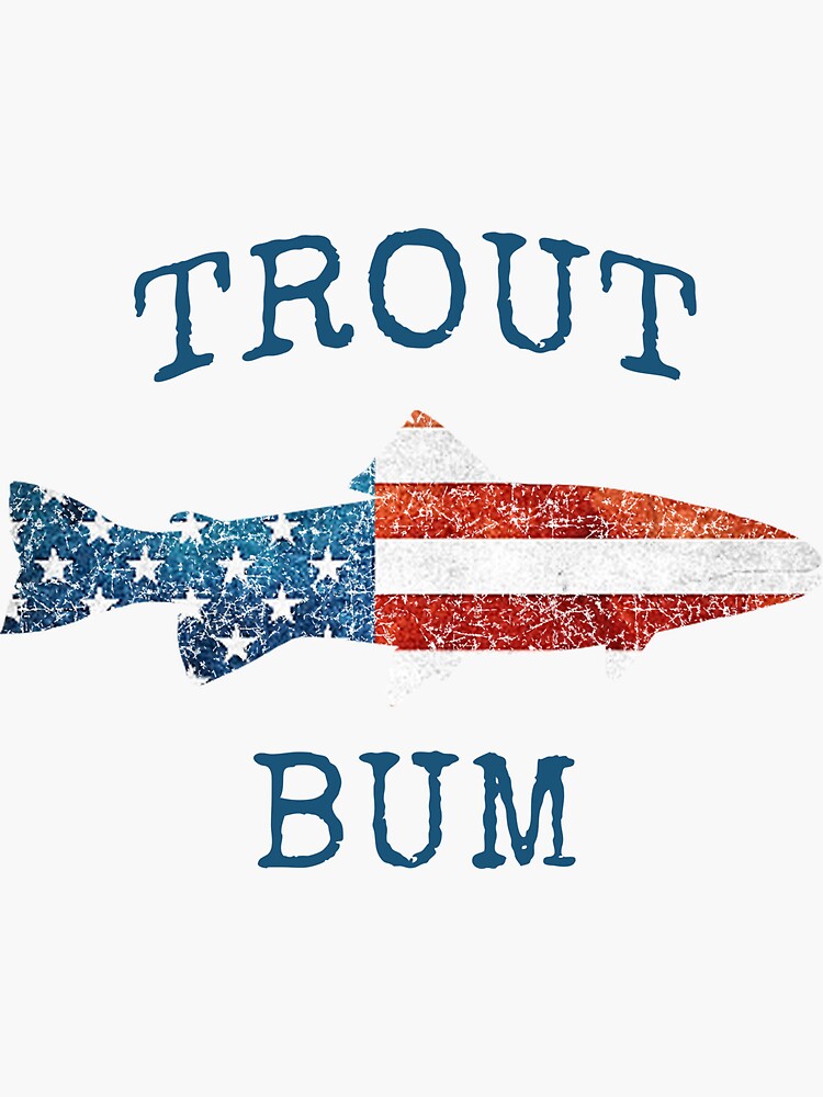 "Fly Fishing Trout Bum" Sticker by tsunrisebey | Redbubble