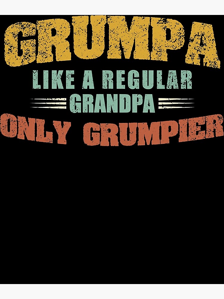 Póster «Grumpa como un abuelo normal, solo el día del padre gruñón» de ...