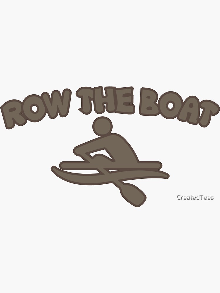 "Row The Boat - Cool Rowing Design" Sticker for Sale by CreatedTees ...